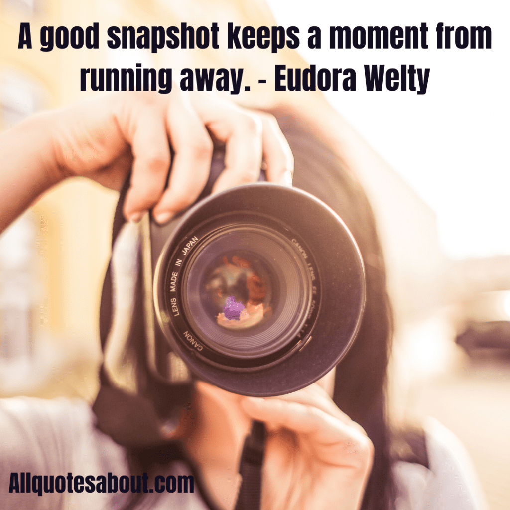 311+ Photography Quotes And Saying
