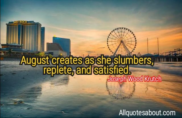 147+ August Quotes And Saying
